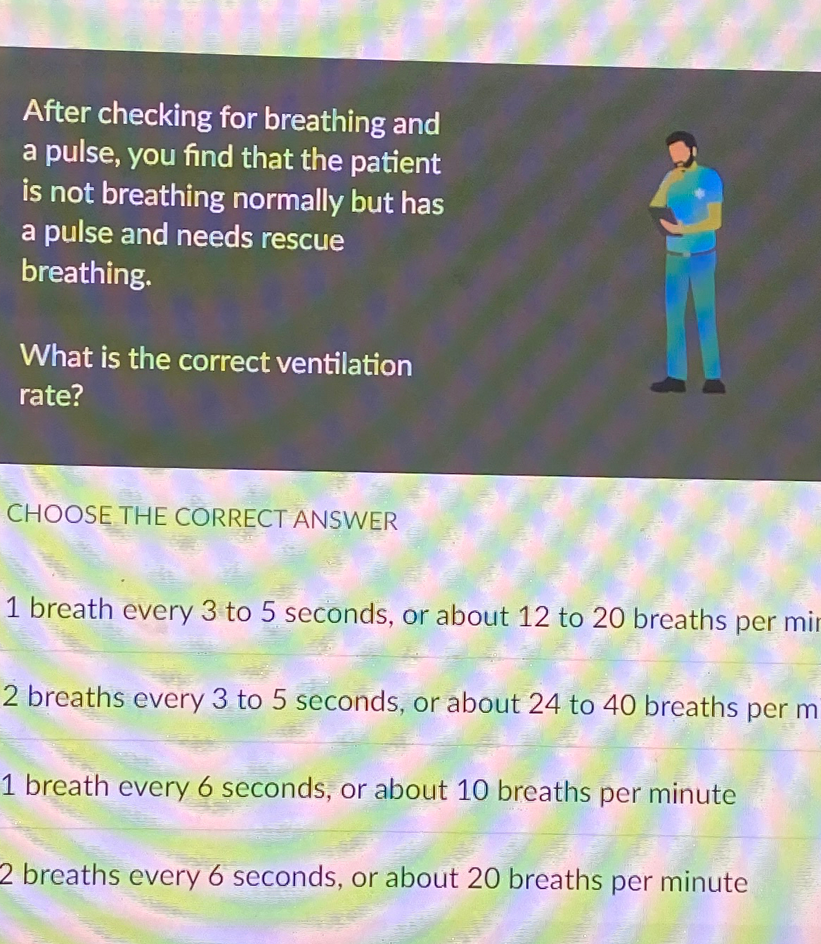 Solved After checking for breathing and a pulse, you find | Chegg.com
