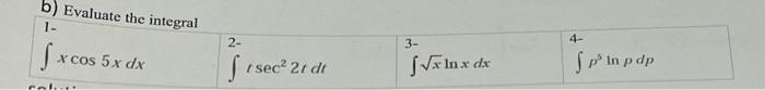 Solved b) Evaluate the integral \begin{tabular}{|l|l|l|l|} | Chegg.com