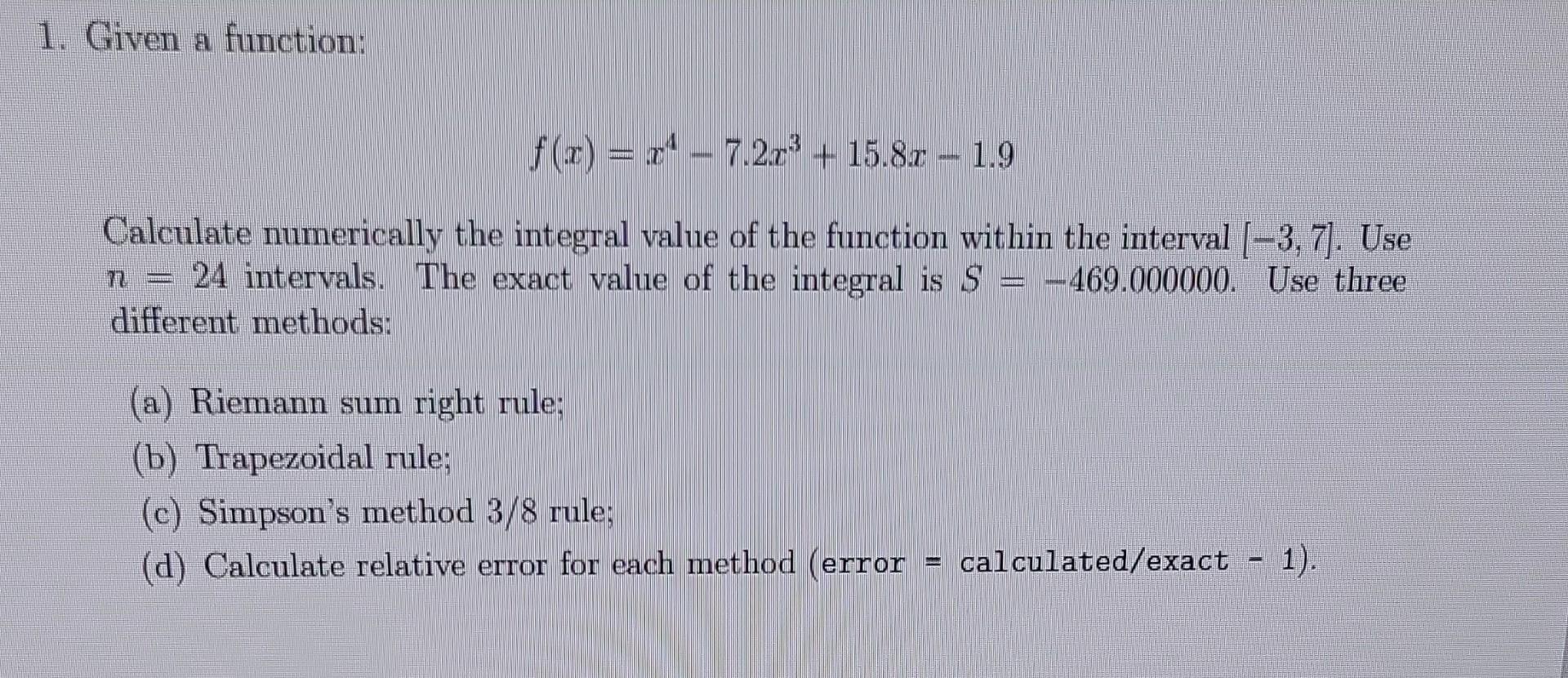 Solved f(x)=x4−7.2x3+15.8x−1.9 Calculate numerically the | Chegg.com