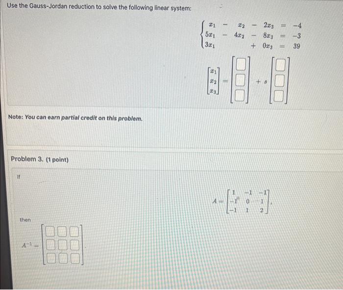 Solved Use the Gauss-Jordan reduction to solve the following | Chegg.com