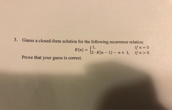Solved Guess A Closed form Solution For The Following Chegg solved-guess-a-closed-form-solution-for-the-following-chegg