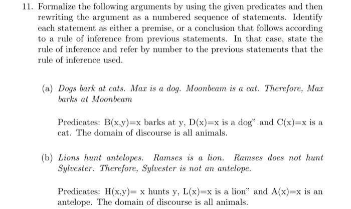 Solved 11. Formalize the following arguments by using the | Chegg.com