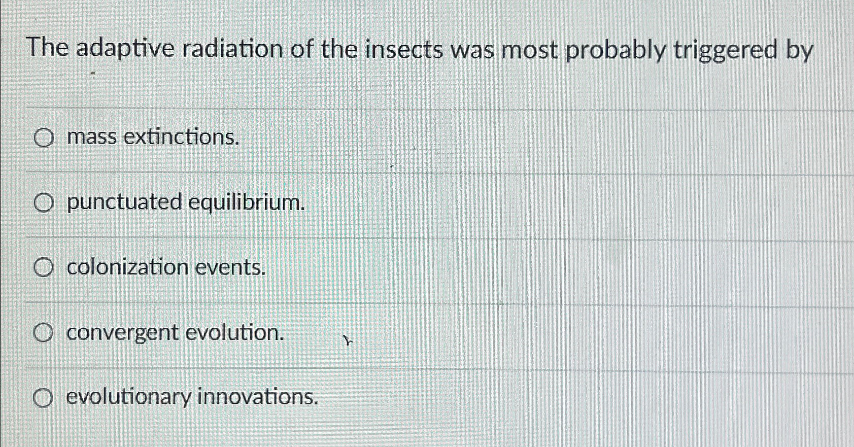 Solved The adaptive radiation of the insects was most | Chegg.com