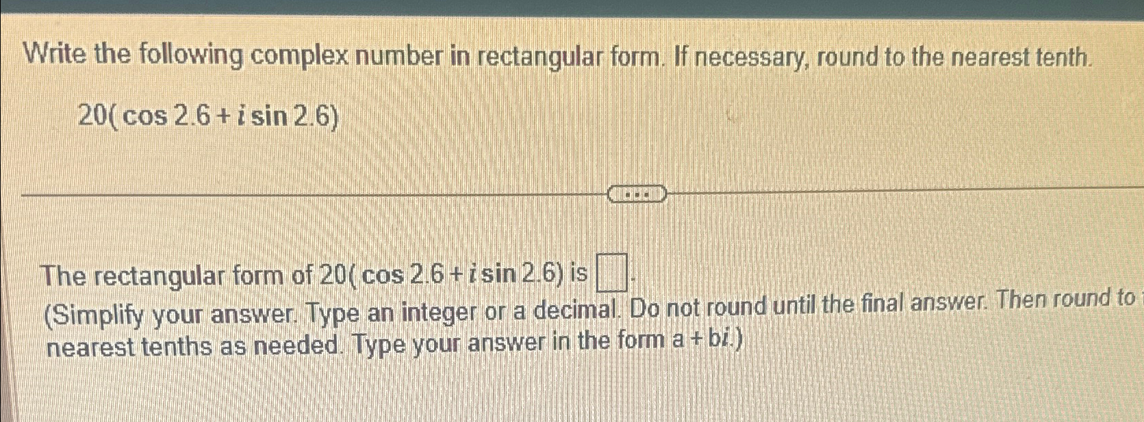 Solved Write the following complex number in rectangular | Chegg.com