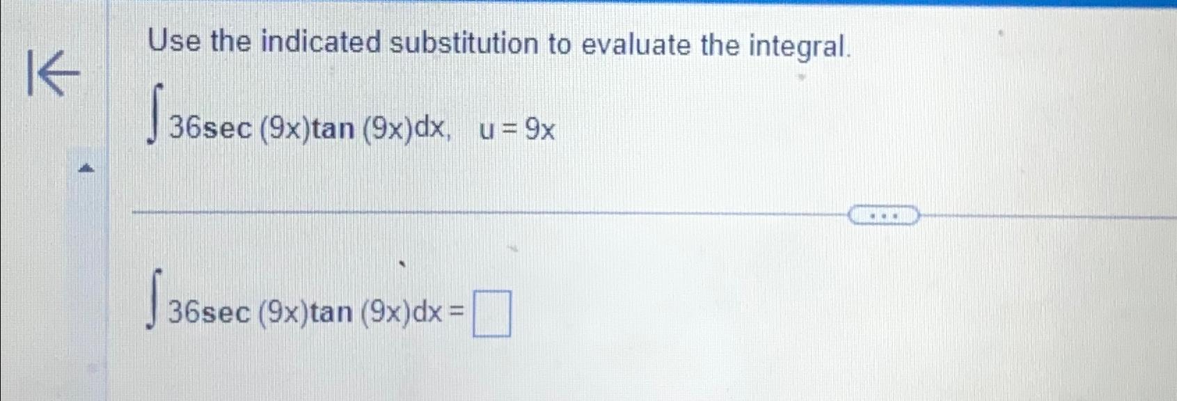 Solved Use the indicated substitution to evaluate the | Chegg.com