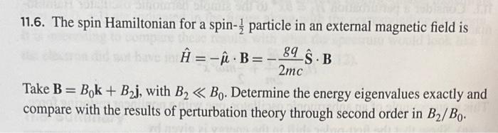 Solved 11.6. The spin Hamiltonian for a spin- 21 particle in | Chegg.com