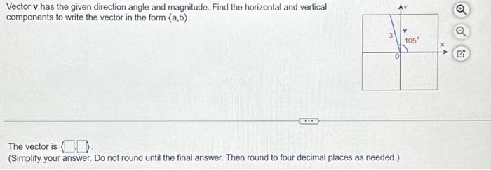 Solved Vector v has the given direction angle and magnitude. | Chegg.com