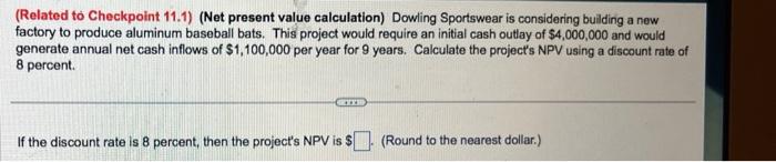 Solved (Related to Checkpoint 11.1) (Net present value | Chegg.com