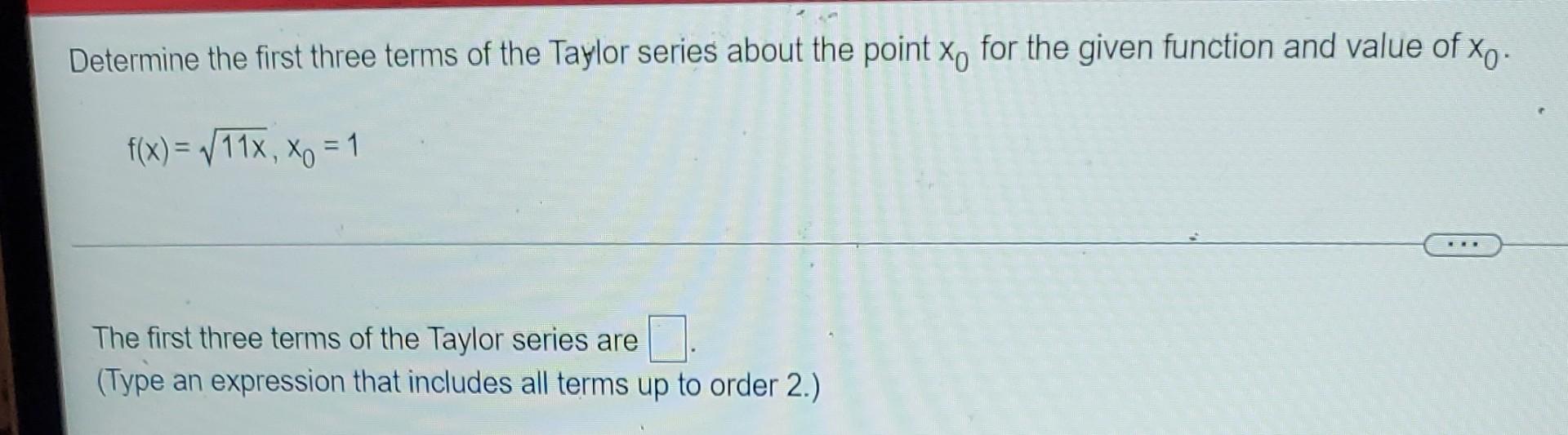 Solved If possible, find the first three nonzero terms in | Chegg.com