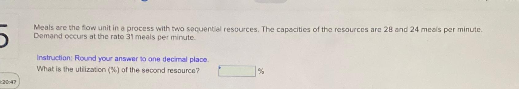 Solved Meals are the flow unit in a process with two | Chegg.com