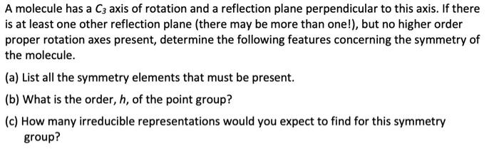 Solved A molecule has a C3 axis of rotation and a reflection | Chegg.com