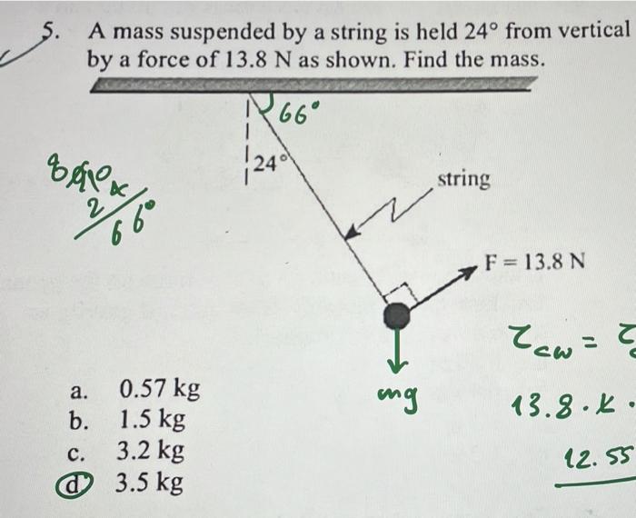 Solved 5. A mass suspended by a string is held 24° from | Chegg.com
