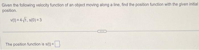 Solved Given the following velocity function of an object | Chegg.com