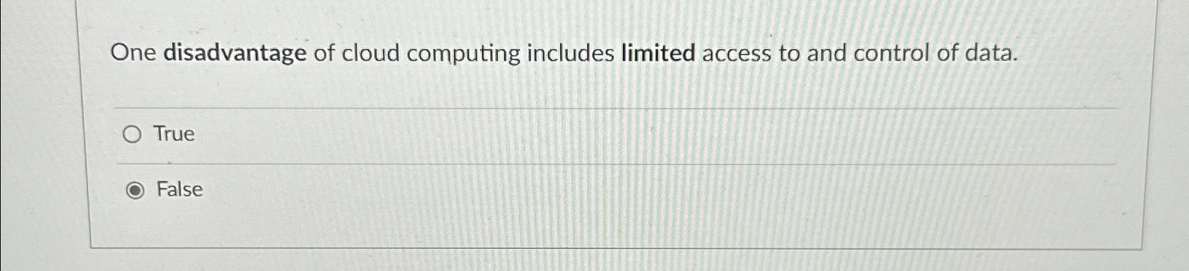 Solved One disadvantage of cloud computing includes limited | Chegg.com
