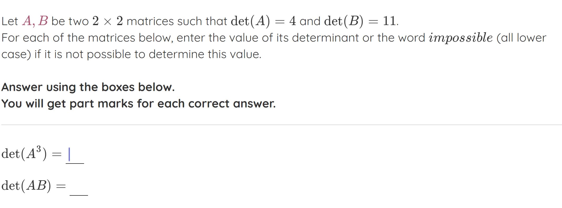 Let A,B ﻿be two 2×2 ﻿matrices such that det(A)=4 ﻿and | Chegg.com