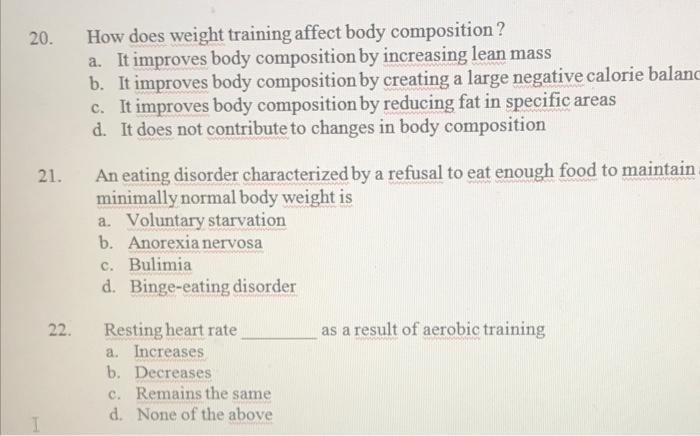 Solved 20. How does weight training affect body composition | Chegg.com