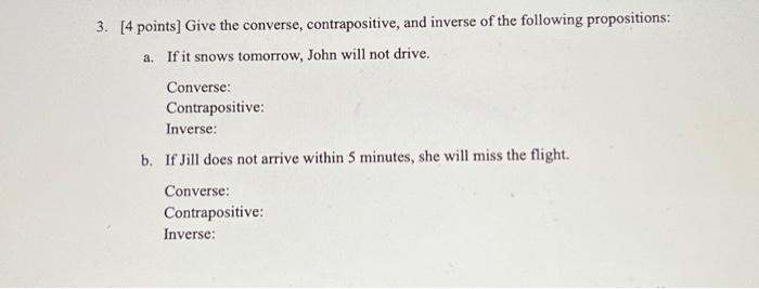 Solved 3. [ 4 points] Give the converse, contrapositive, and | Chegg.com
