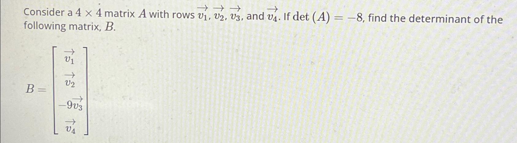 Solved Consider a 4×4 ﻿matrix A with rows | Chegg.com
