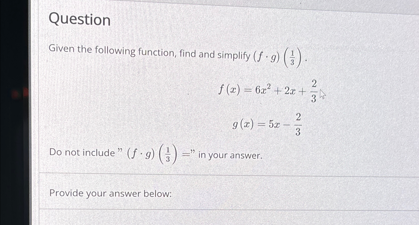 Solved QuestionGiven the following function, find and | Chegg.com