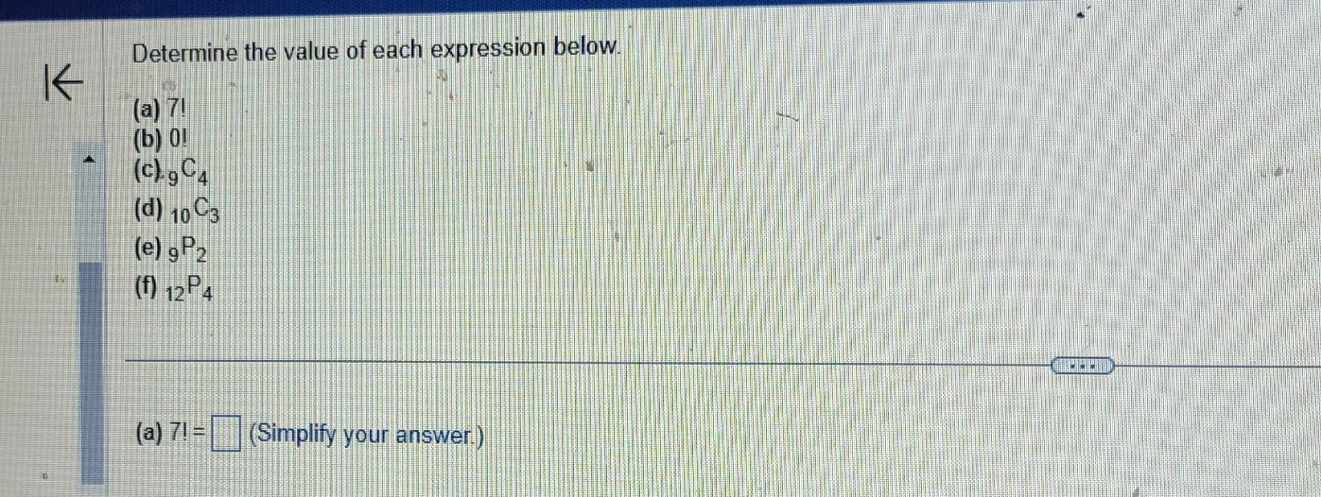 Solved Determine the value of each expression below. (a) 7! | Chegg.com