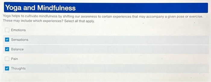 Solved Yoga and Mindfulness Yoga helps to cultivate | Chegg.com