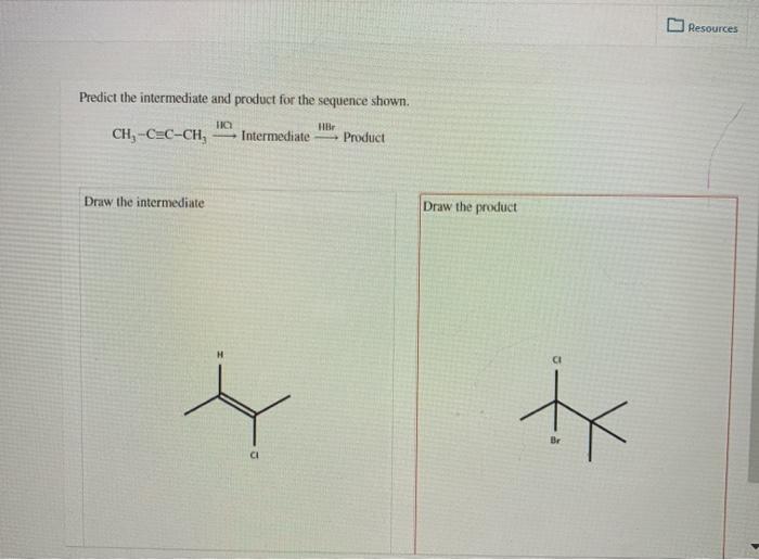 Solved Resources Predict the intermediate and product for | Chegg.com