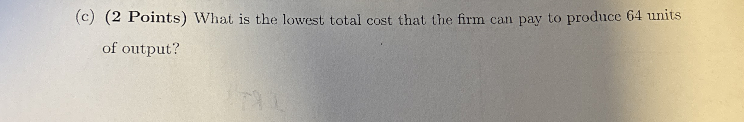 Solved (c) (2 ﻿Points) ﻿What is the lowest total cost that | Chegg.com