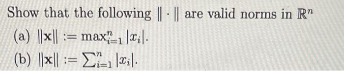 Solved Show that the following | . || are valid norms in R™ | Chegg.com