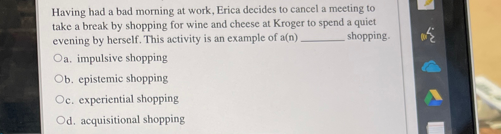 Solved Having had a bad morning at work, Erica decides to | Chegg.com