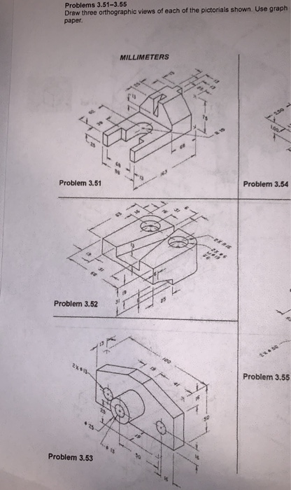 Solved Problems 3.51-3.55 Draw three orthographic views of | Chegg.com