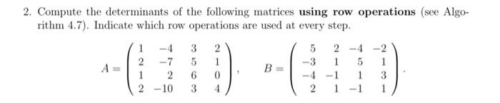 Solved 2. Compute the determinants of the following matrices | Chegg.com