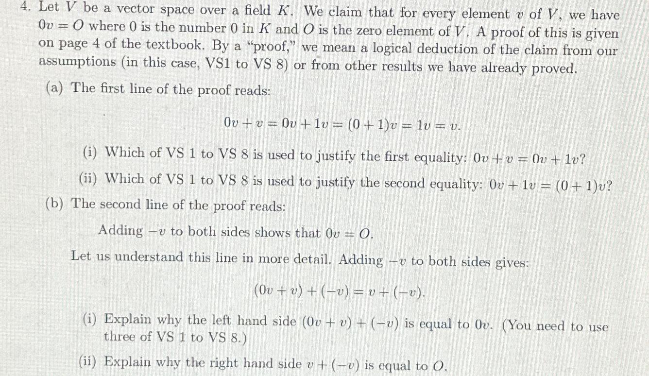 Solved Let V ﻿be a vector space over a field K. ﻿We claim | Chegg.com