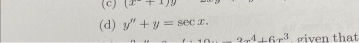 Solved (d) y′′+y=secx. | Chegg.com
