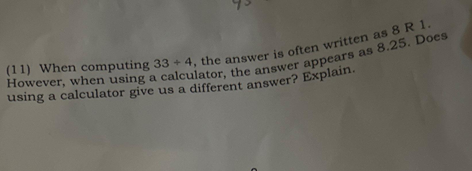 Solved (11) ﻿When computing 33÷4, ﻿the answer is often | Chegg.com