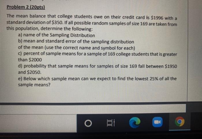 Solved Problem 2 20pts) The mean balance that college | Chegg.com