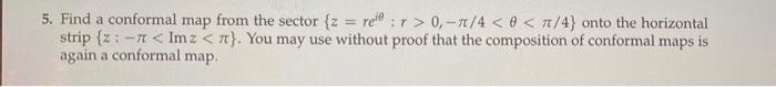 Solved 5. Find a conformal map from the sector | Chegg.com