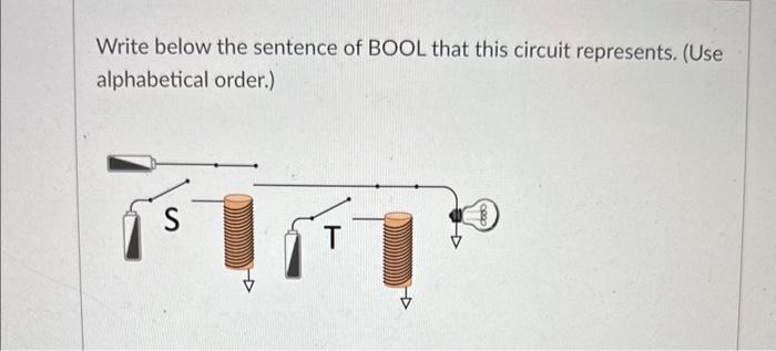 Write below the sentence of BOOL that this circuit | Chegg.com