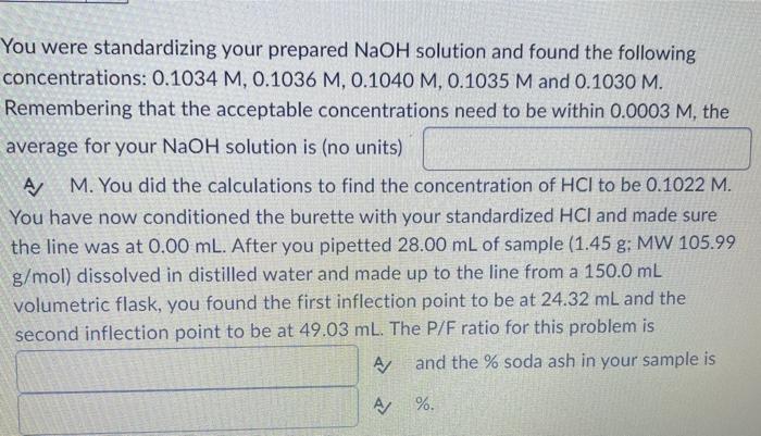 Solved You were standardizing your prepared NaOH solution | Chegg.com