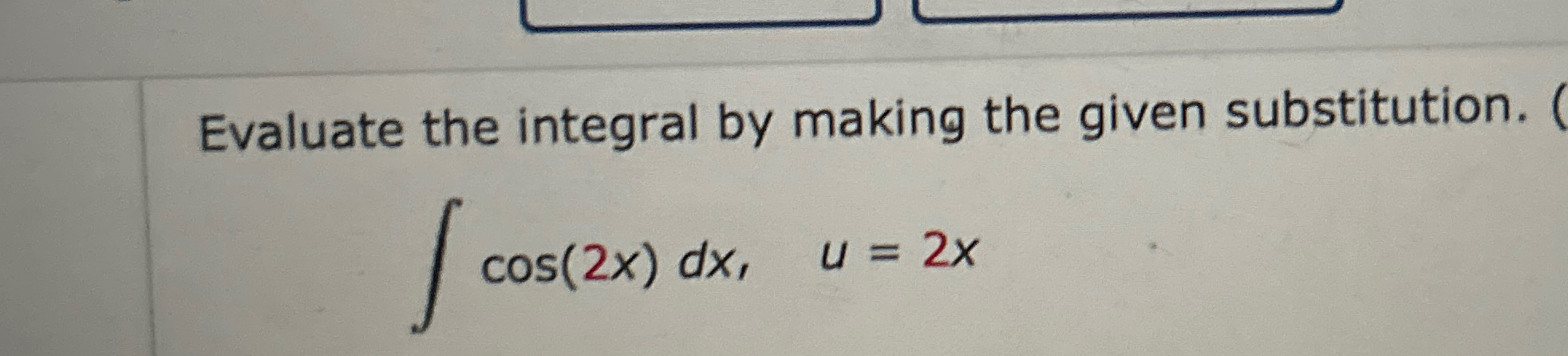 Solved Evaluate the integral by making the given | Chegg.com