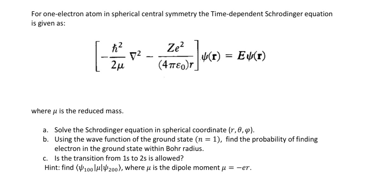 Solved For one-electron atom in spherical central symmetry | Chegg.com