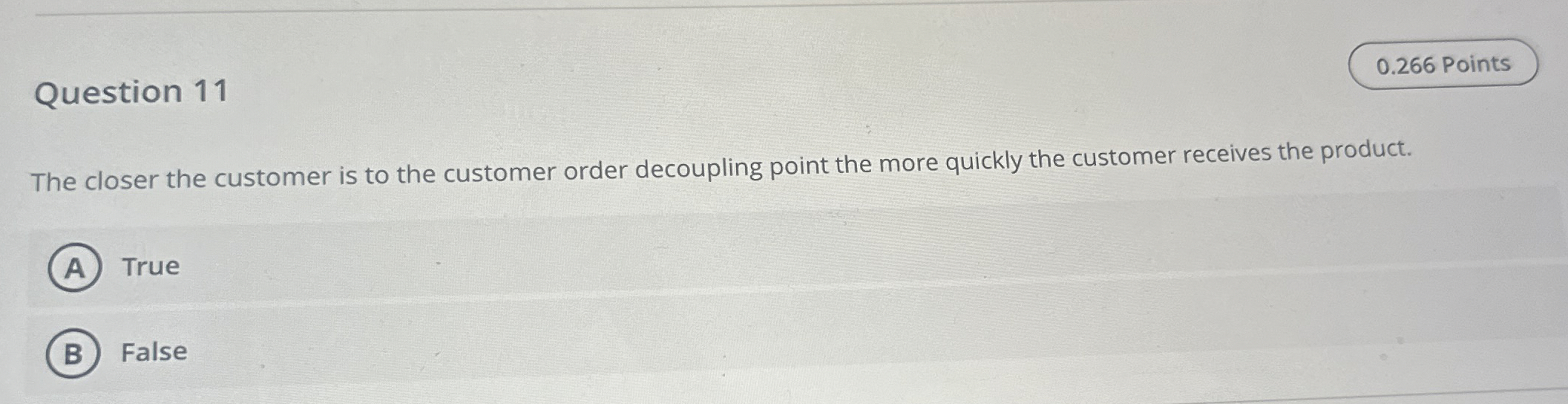 Solved Question 11The closer the customer is to the customer | Chegg.com