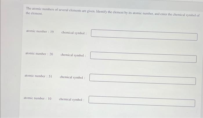 Solved The atomic numbers of several clements are given. | Chegg.com
