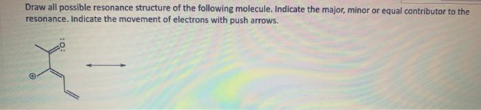 Solved Draw all possible resonance structure of the | Chegg.com
