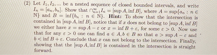 Solved (2) Let I1, I2, ... be a nested sequence of closed | Chegg.com