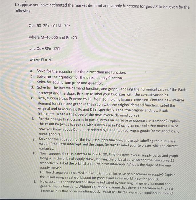 Solved 1.Suppose you have estimated the market demand and | Chegg.com