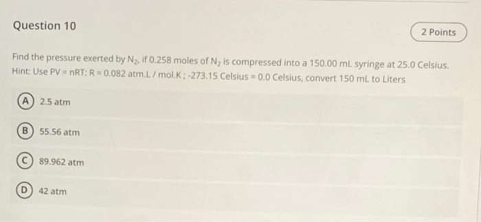 Solved Question 10 2 Points Find the pressure exerted by N2, | Chegg.com