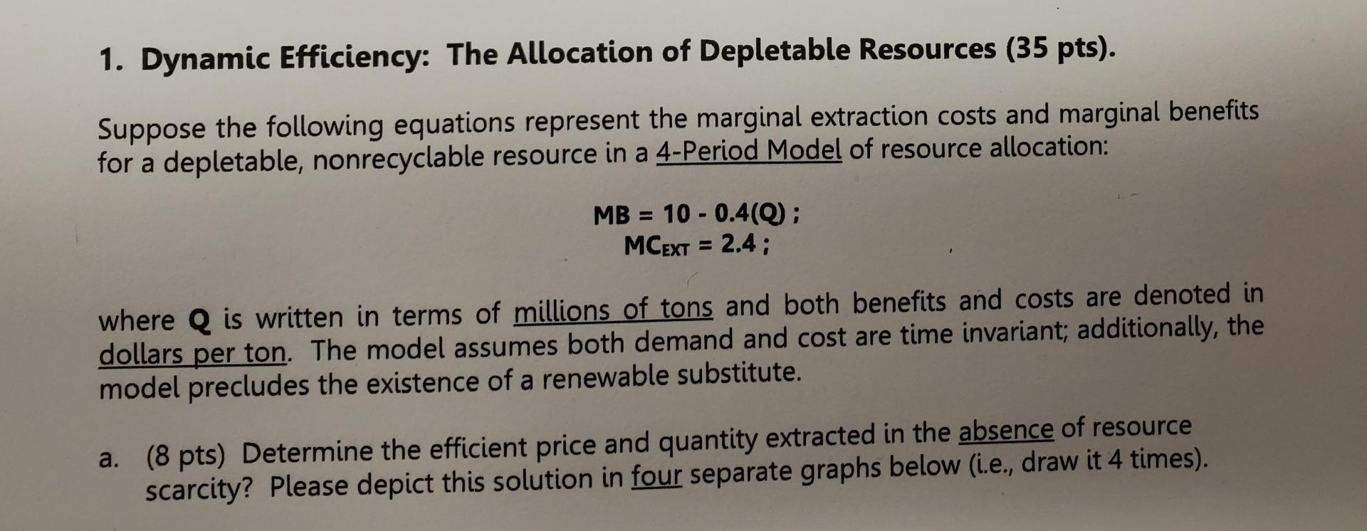 1. Dynamic Efficiency: The Allocation of Depletable | Chegg.com