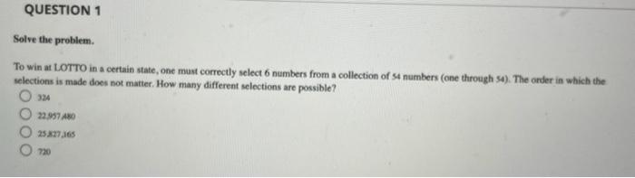 Solved QUESTION 1 Solve the problem To win at LOTTO in a | Chegg.com