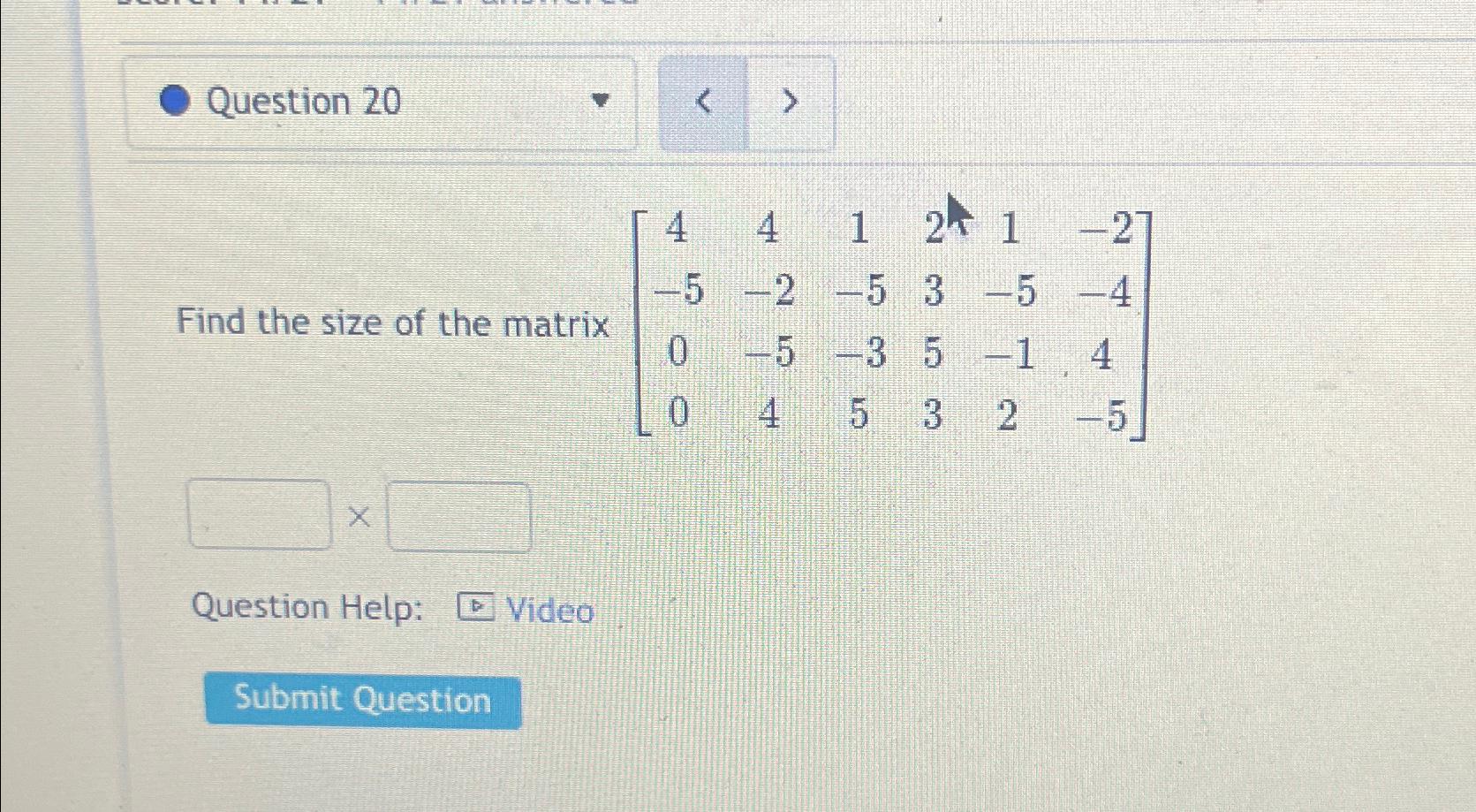 Solved Question 20Find the size of the matrix | Chegg.com