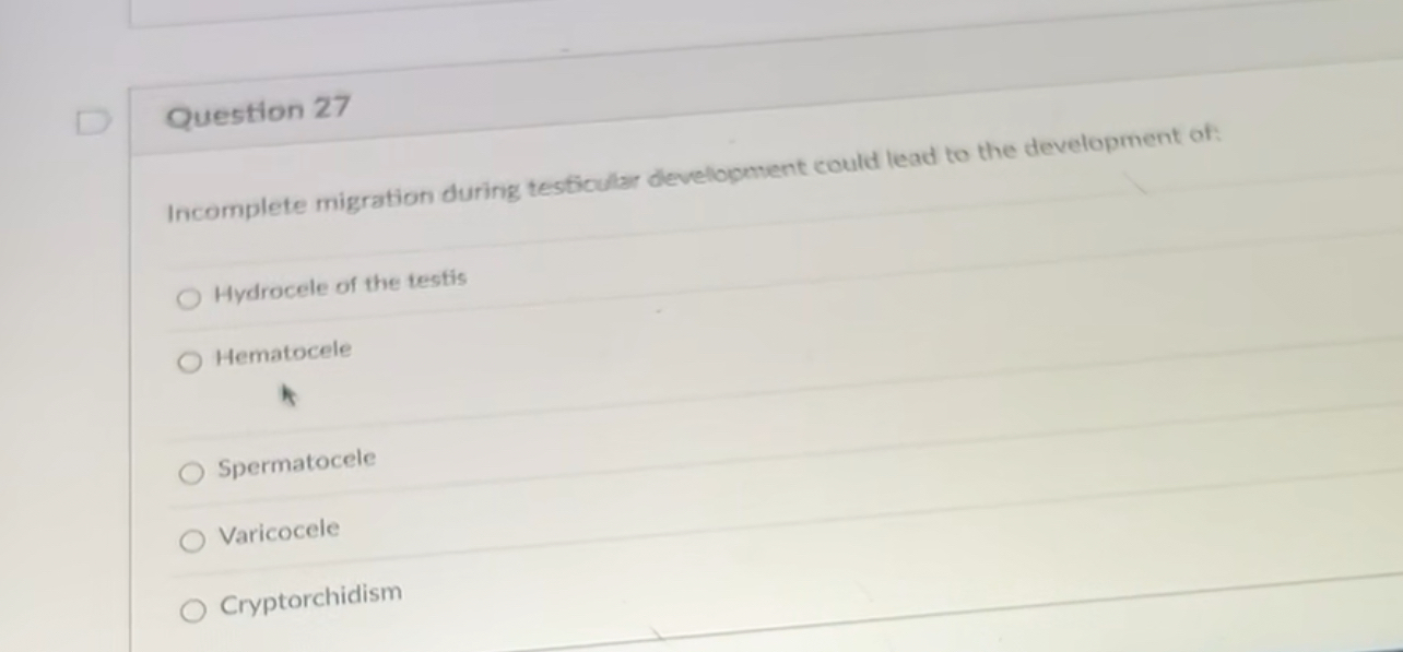 Question 27Incomplete migration during testicular | Chegg.com